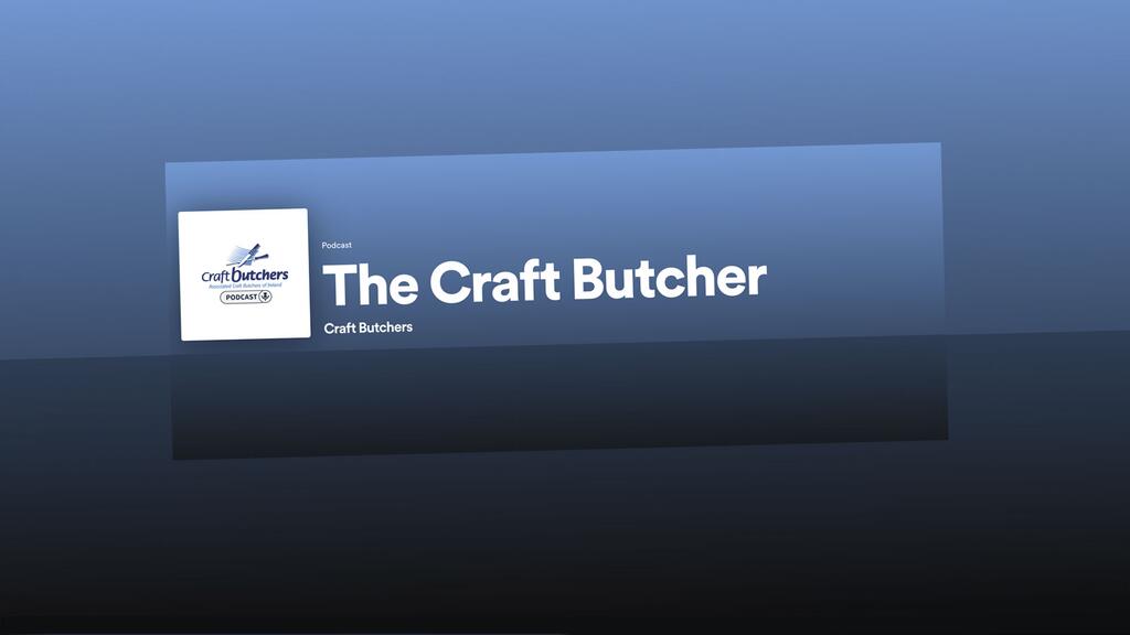 The Craft Butcher Podcast | Associated Craft Butchers of Ireland